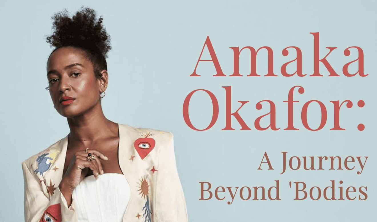 Amaka Okafor Journey Beyond ‘Bodies’ - British Muslim Magazine
